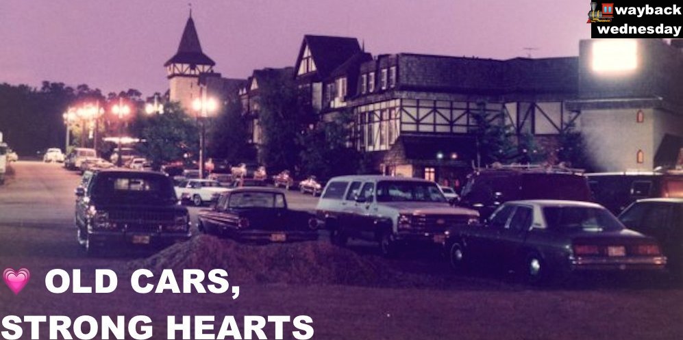 WAYBACK WEDNESDAY | OLD CARS, STRONG HEARTS